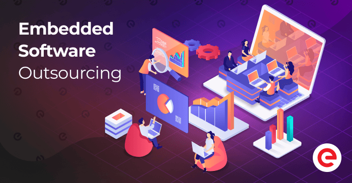 How to Find Embedded Software Outsourcing Company - Existek Blog